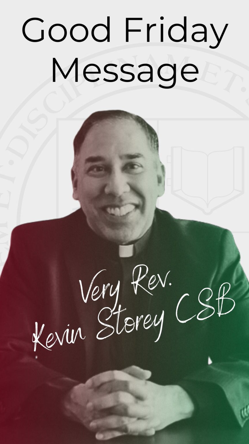 Good Friday Message From The Superior General - Very Rev. Kevin Storey ...