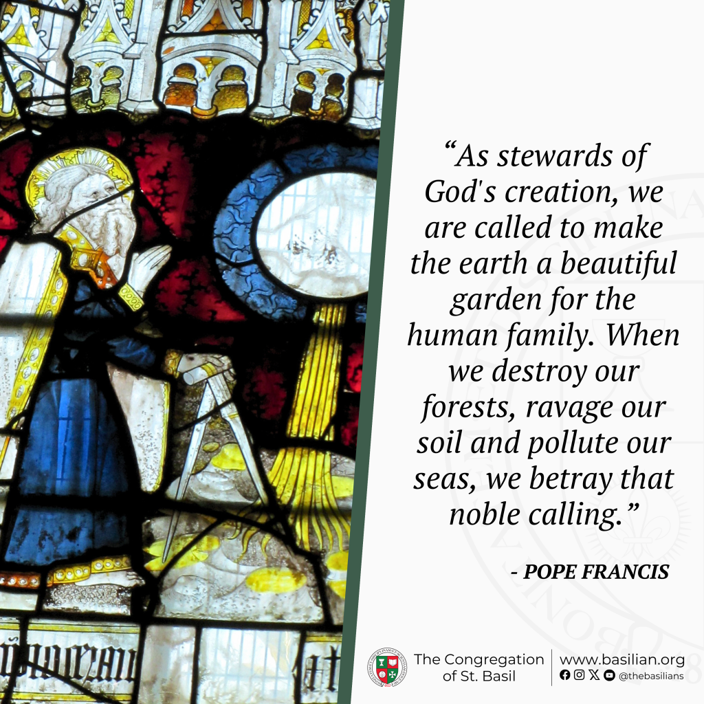 Basilian Fathers Message for Earth Day - Toronto, ON. - Basilian Fathers