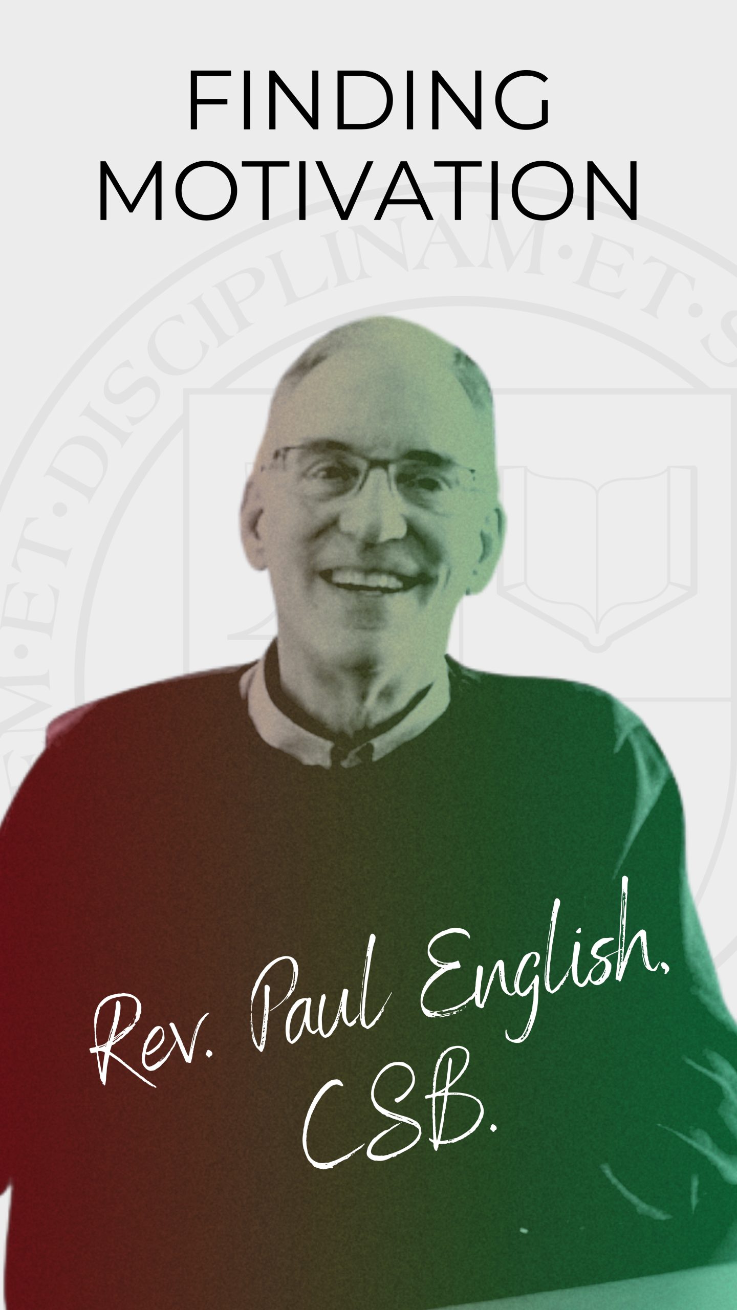 VIDEO – Fr. Paul English, CSB: How To Find Motivation – Toronto, ON ...