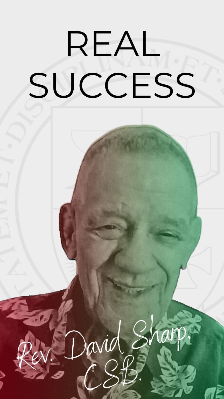 VIDEO – Fr. David Sharp, CSB: The True Meaning of Success – Wickenburg ...