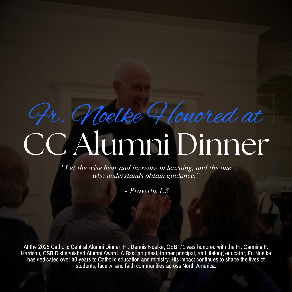 Fr. Dennis Noelke CSB Honored at Catholic Central Alumni Dinner for ...